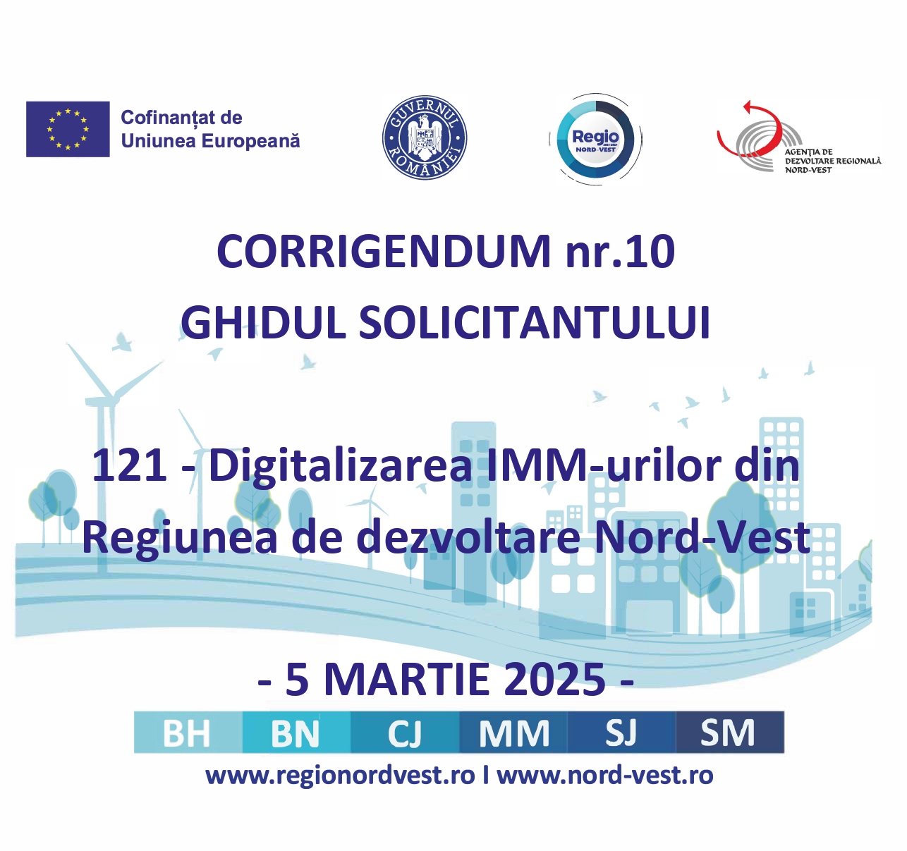 CORRIGENDUM nr. 10 pentru Ghidul Solicitantului 121 – Digitalizarea IMM-urilor din Regiunea de ...